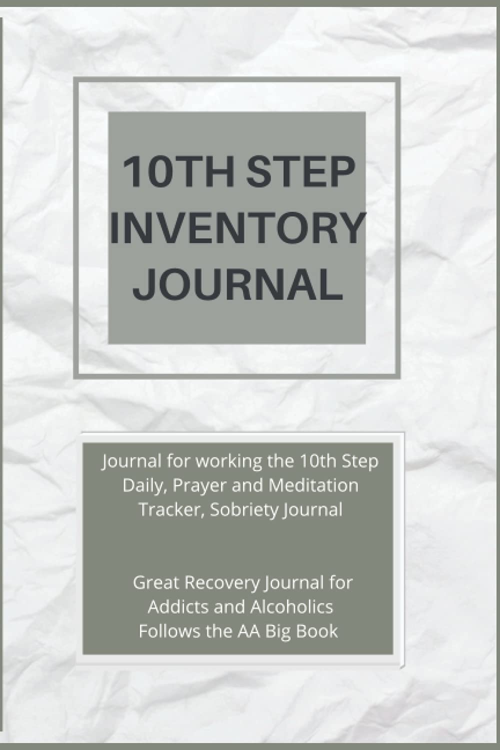 10th Step Inventory Journal: Journal for working the 10th Step Daily ...
