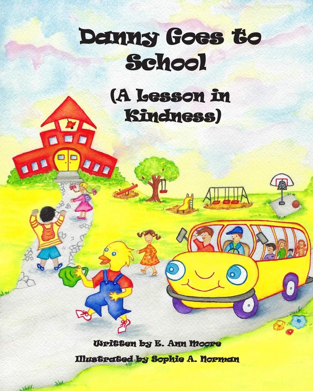 Danny Goes to School: A Lesson in Kindness by Mrs. E. Ann Moore | Goodreads