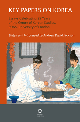 Key Papers on Korea: Essays Celebrating 25 Years of the Centre of ...