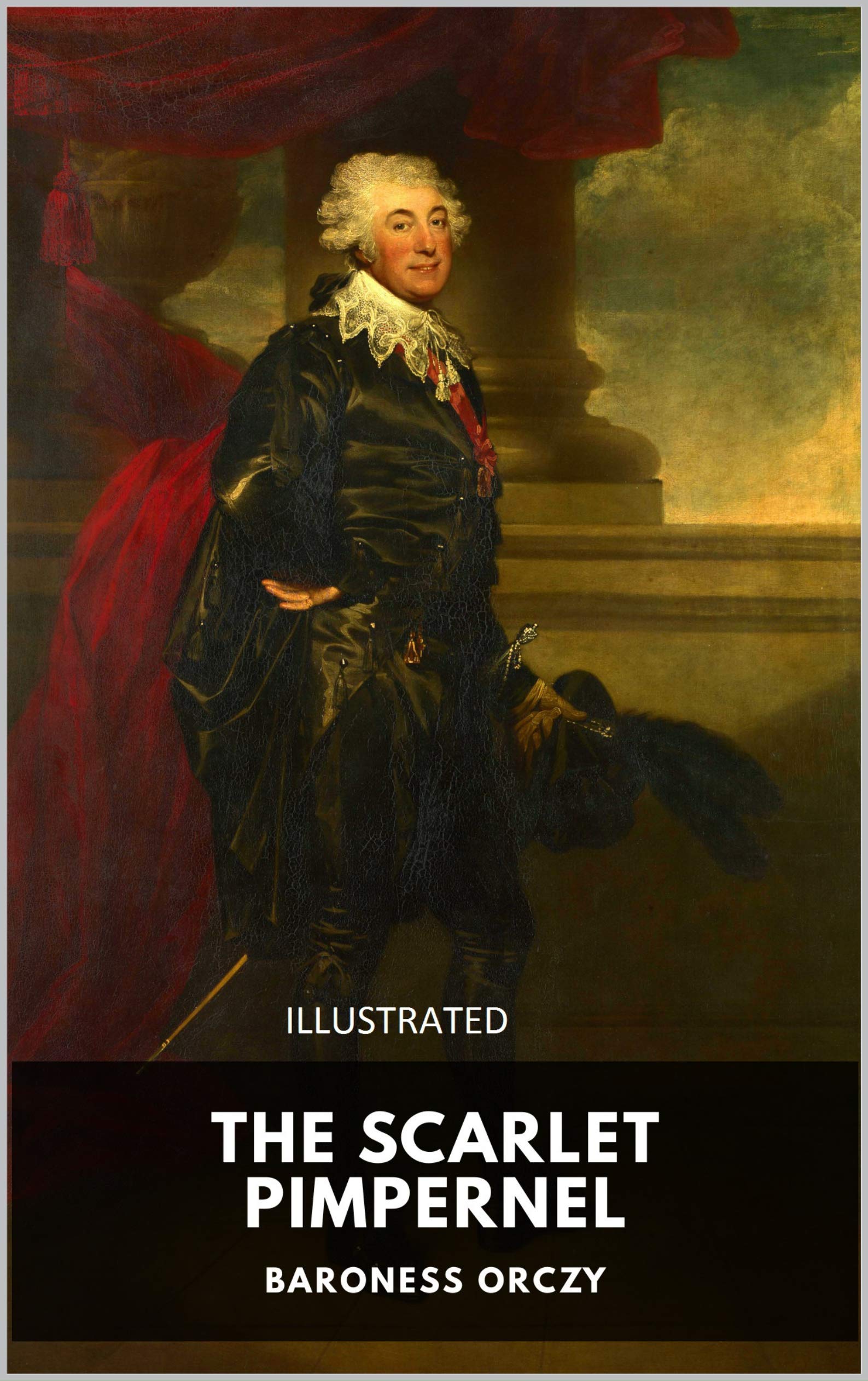 The Scarlet Pimpernel Illustrated by Emmuska Orczy | Goodreads