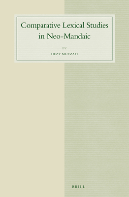 Comparative Lexical Studies in Neo-Mandaic by Hezy Mutzafi | Goodreads
