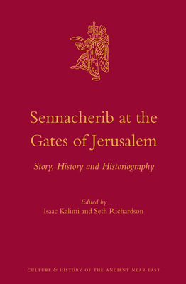 Sennacherib at the Gates of Jerusalem: Story, History and ...