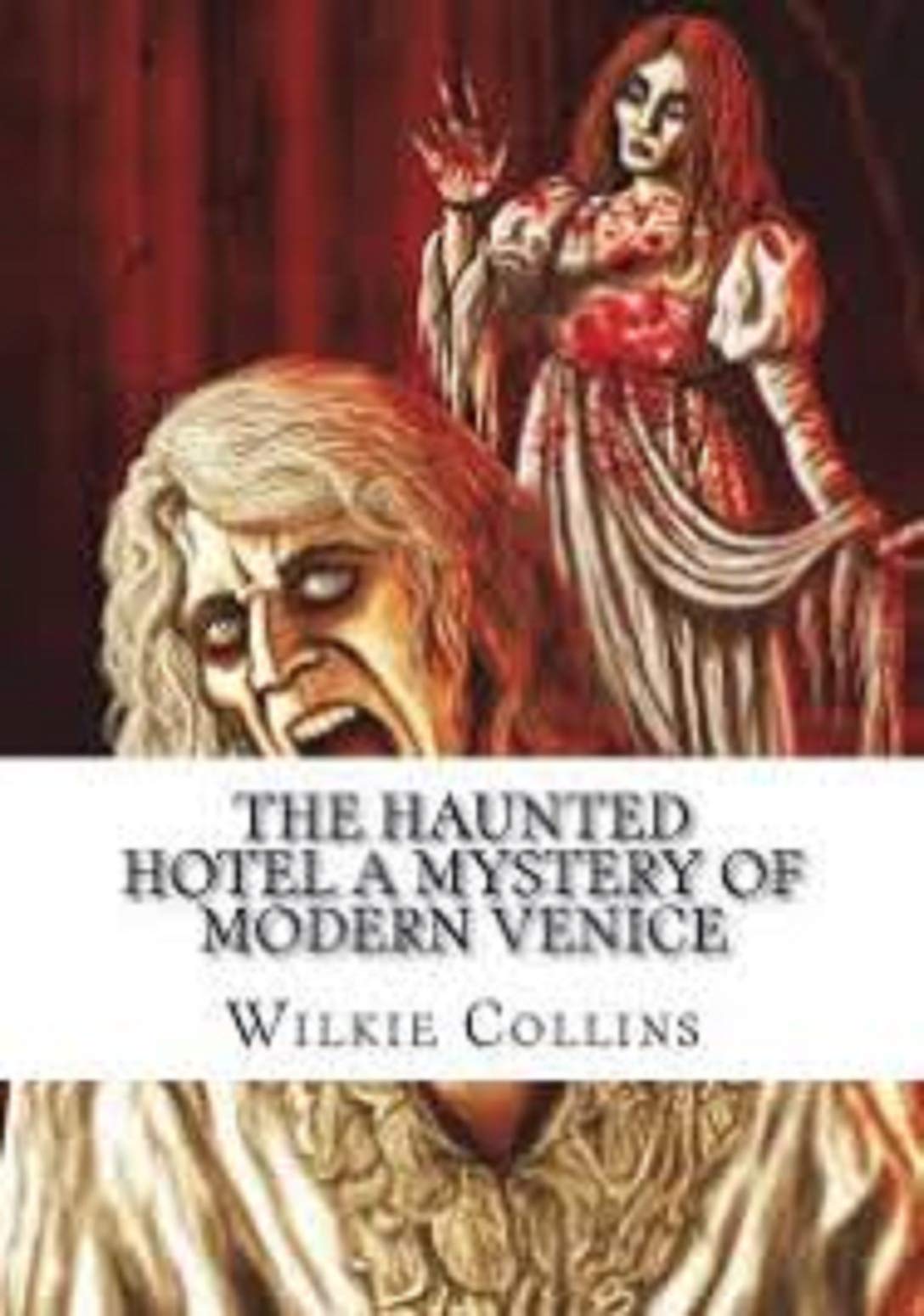 The Haunted Hotel: A Mystery of Modern Venice illustrated by Wilkie ...