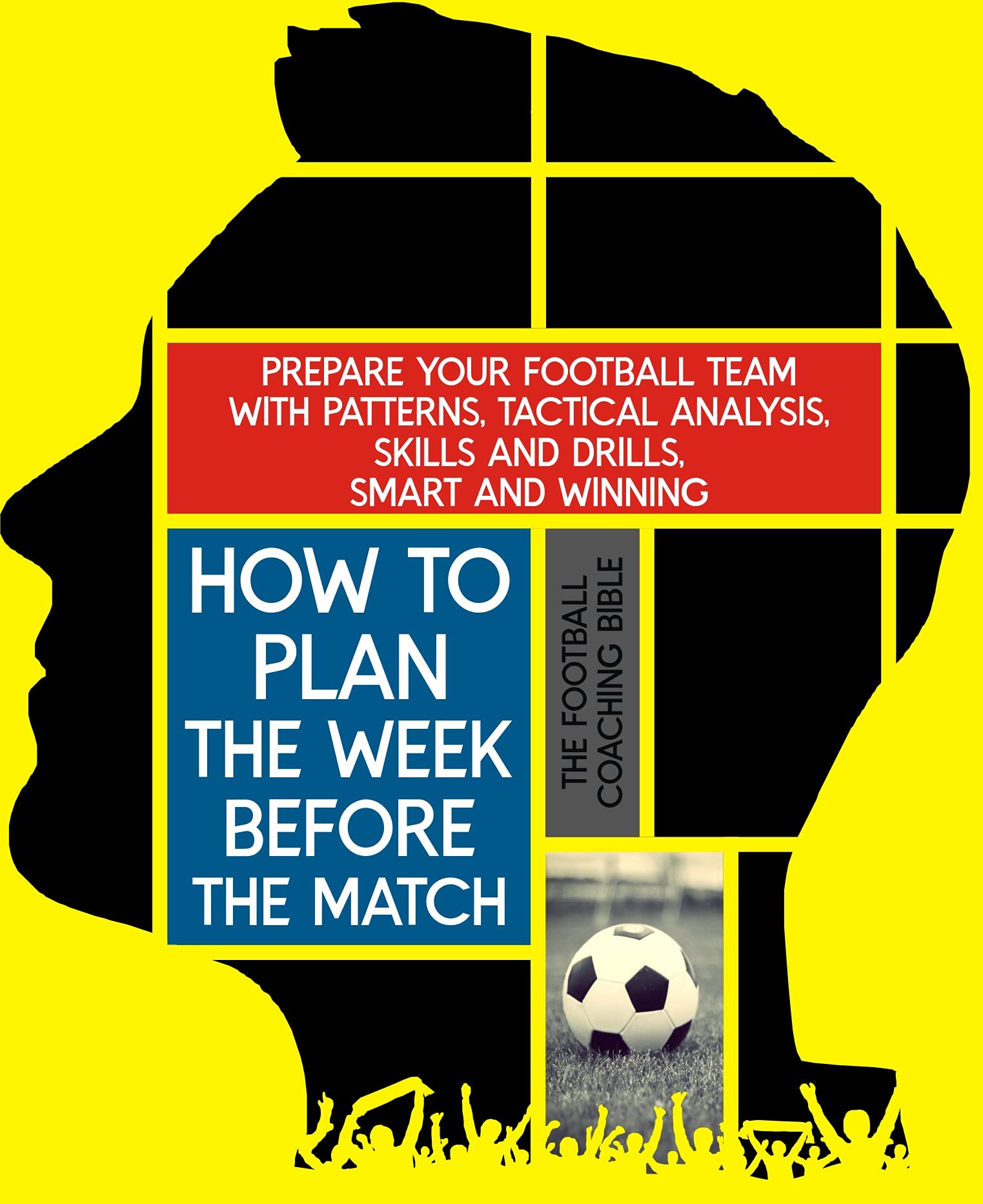HOW TO PLAN THE WEEK BEFORE THE MATCH: Prepare your Football Team with ...