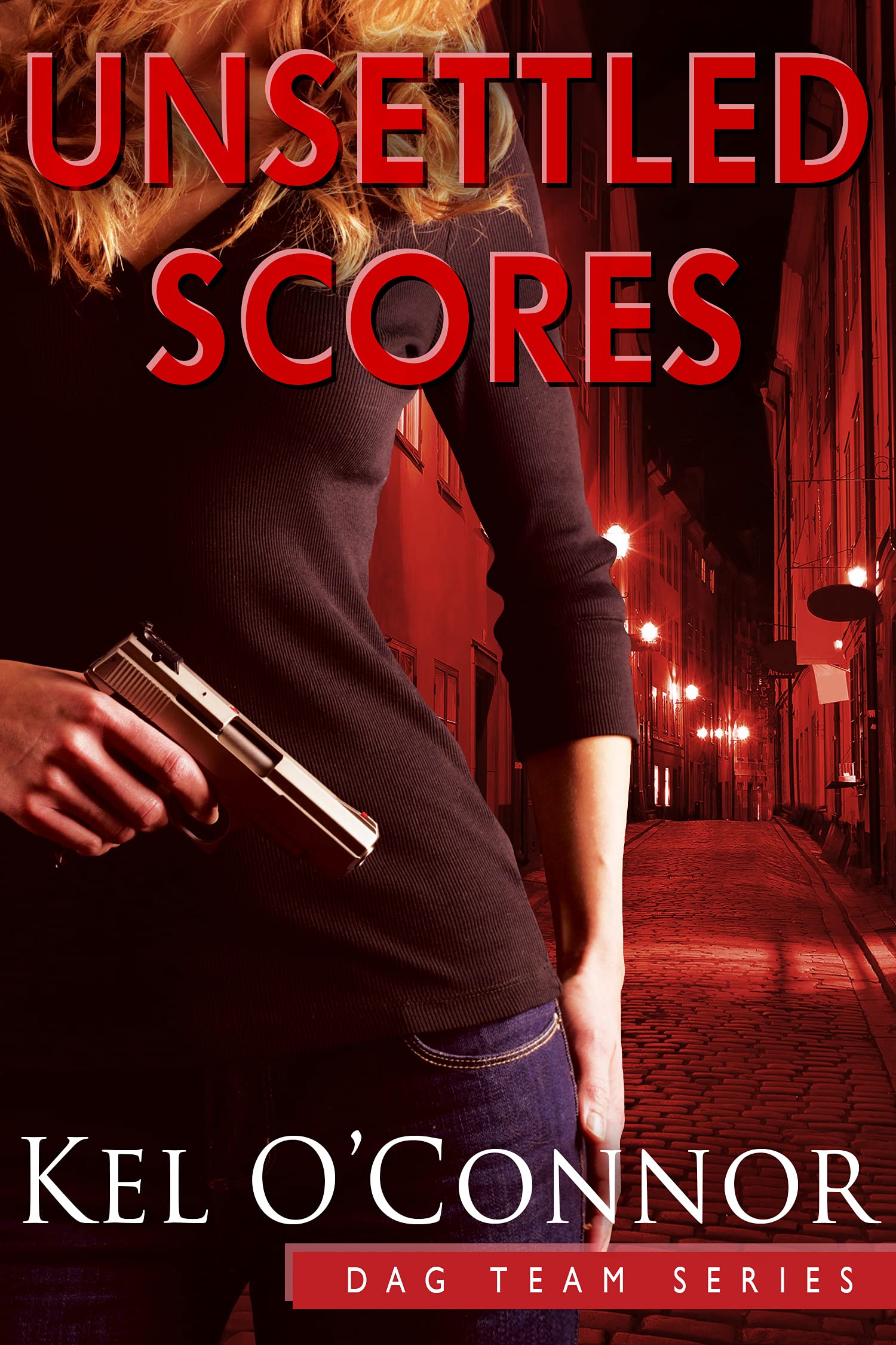 Unsettled Scores: DAG Team Series: Book 2 of 4 Special Ops Romantic ...