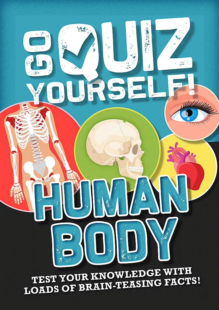 Human Body (Go Quiz Yourself!) by Izzi Howell | Goodreads