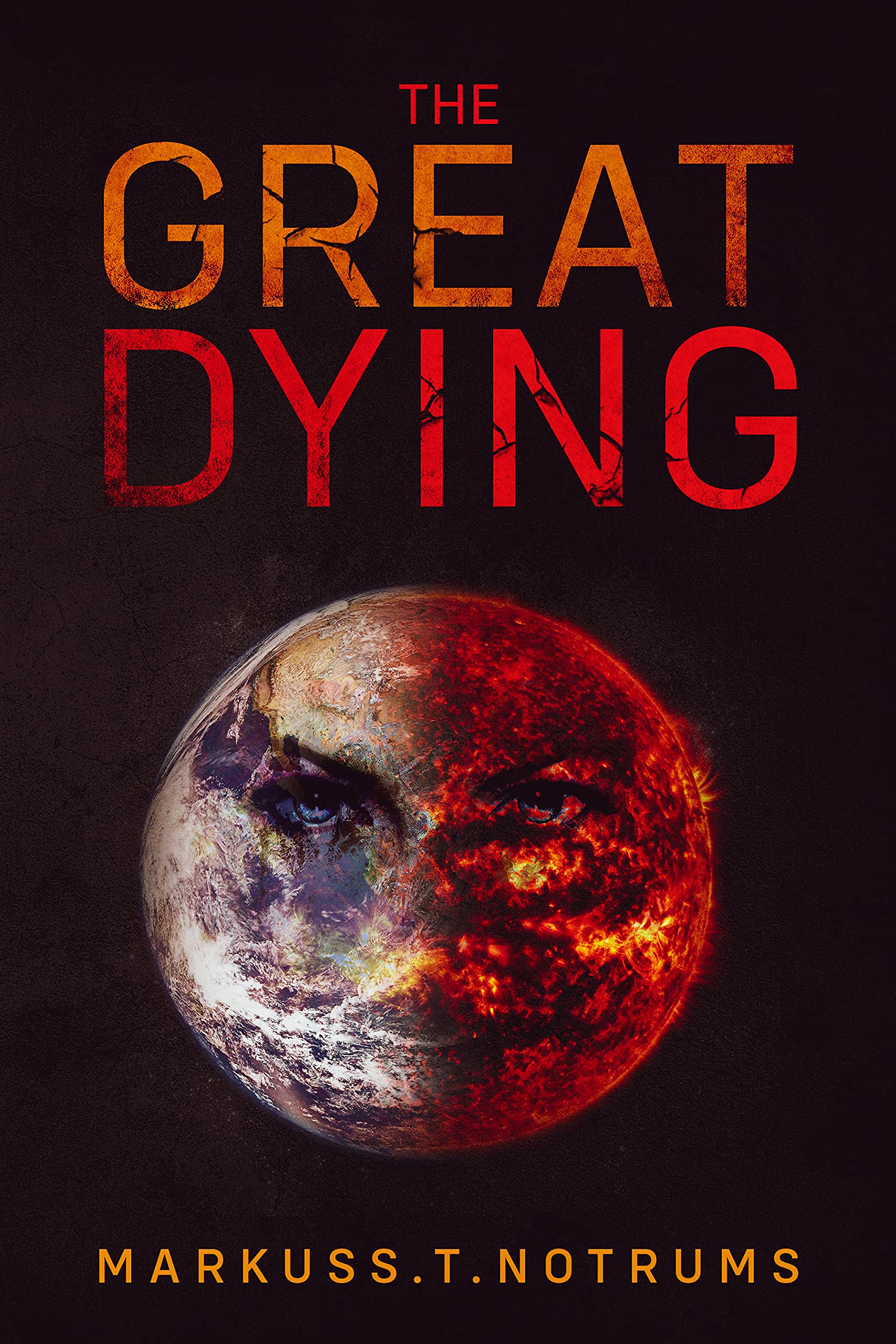 The Great Dying by Markuss T. Notrums | Goodreads