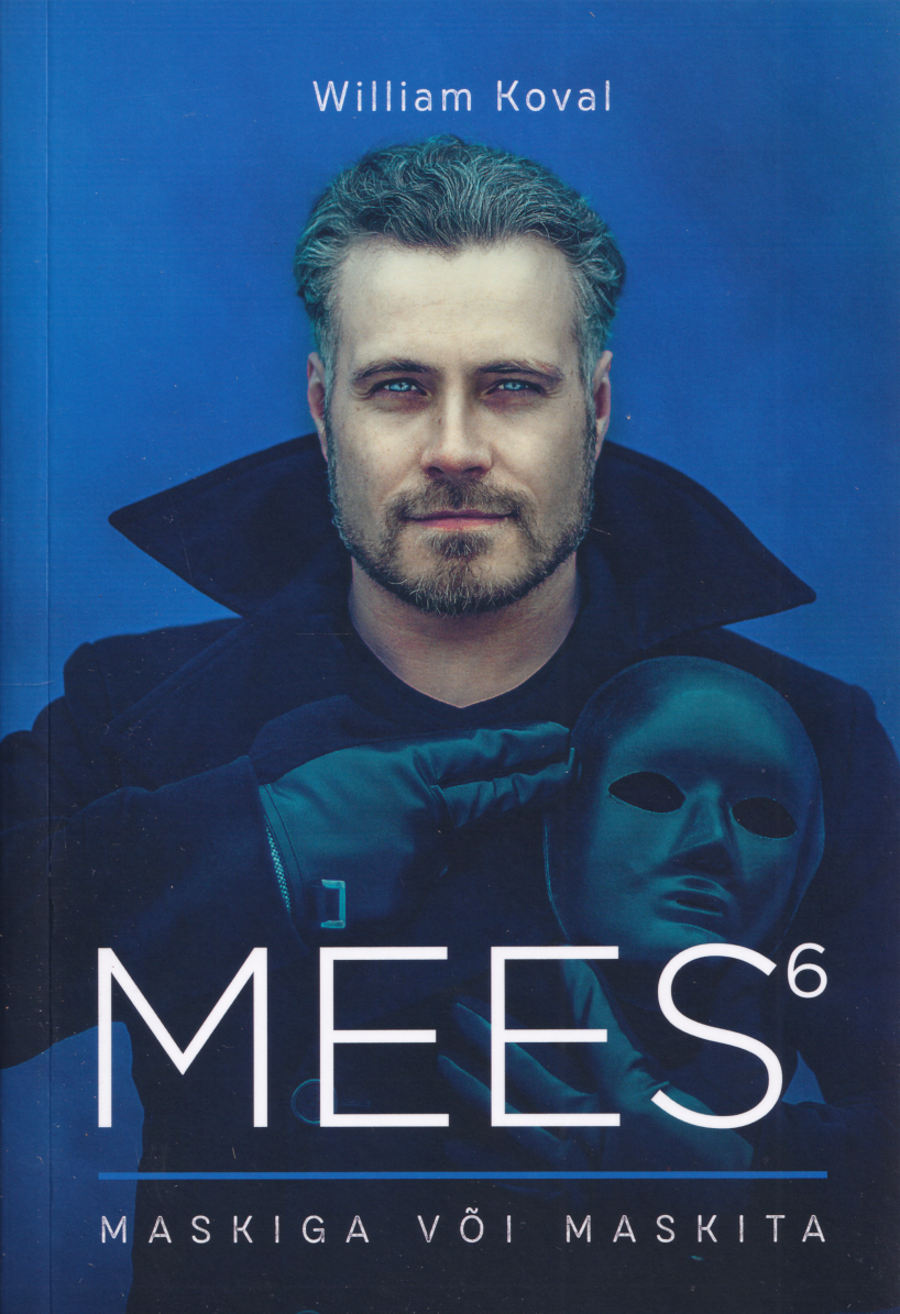 Mees 6. Maskiga või maskita by William Koval | Goodreads