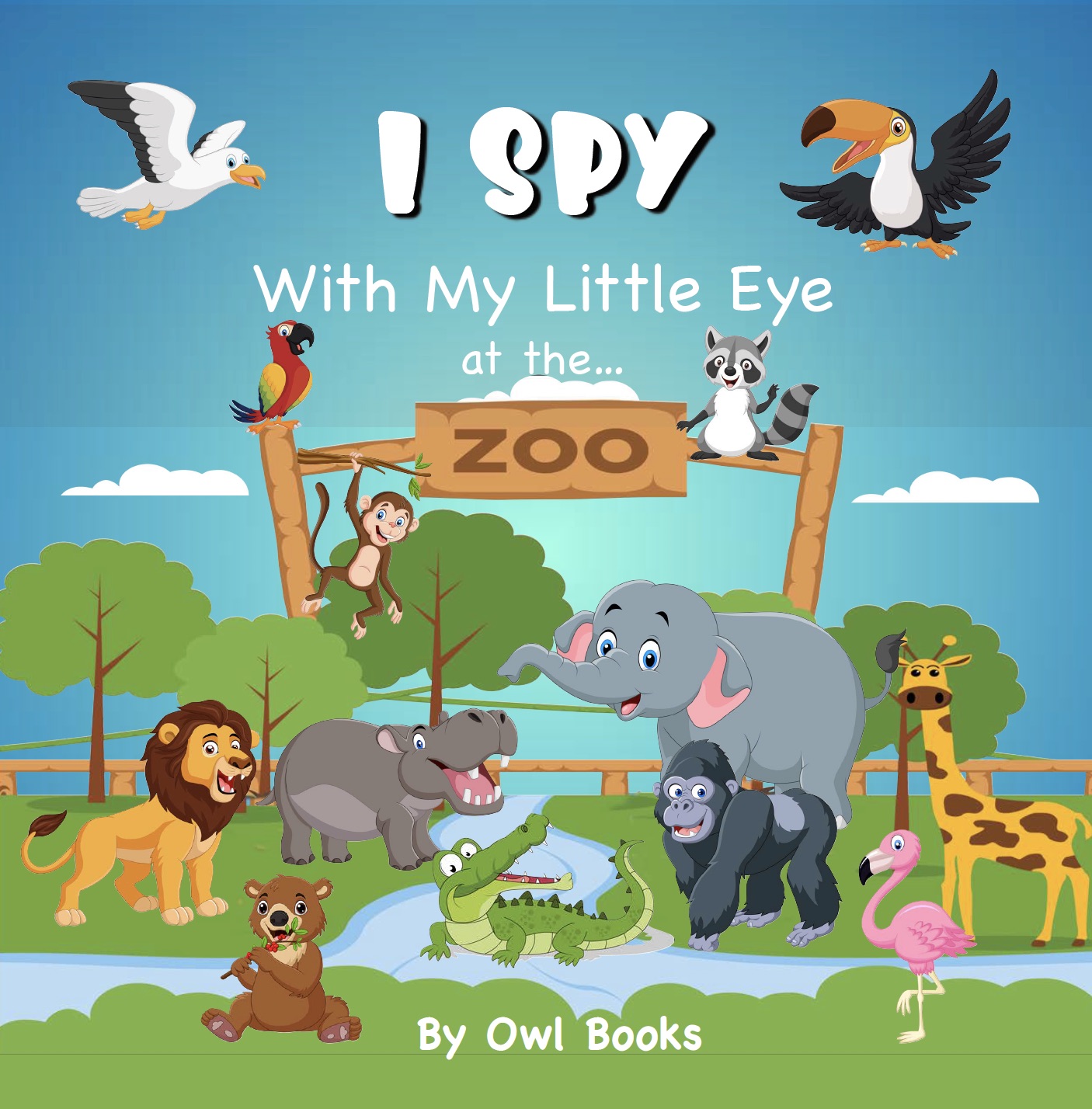 I SPY With My Little Eye at the Zoo by Owl Books | Goodreads
