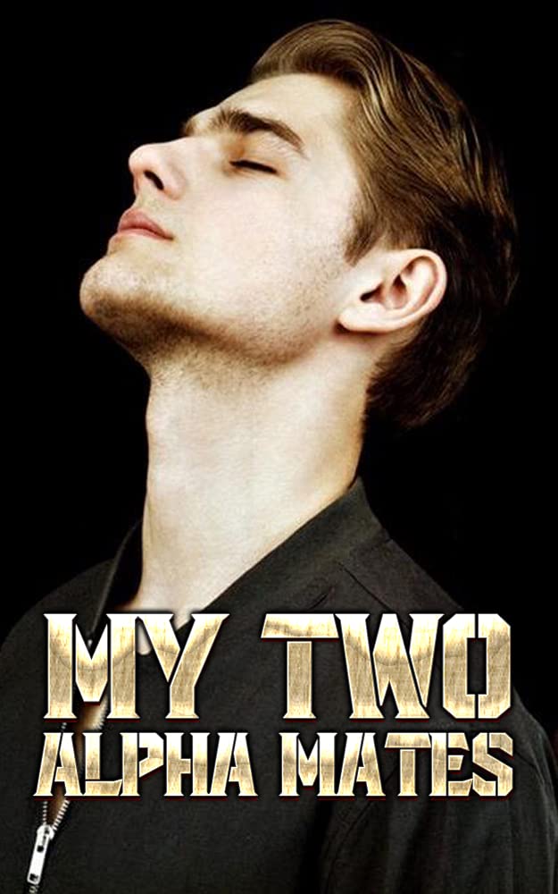 My Two Alpha Mates by Colleen | Goodreads