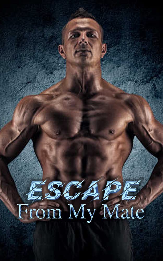 Escape From My Mate by Uerica | Goodreads