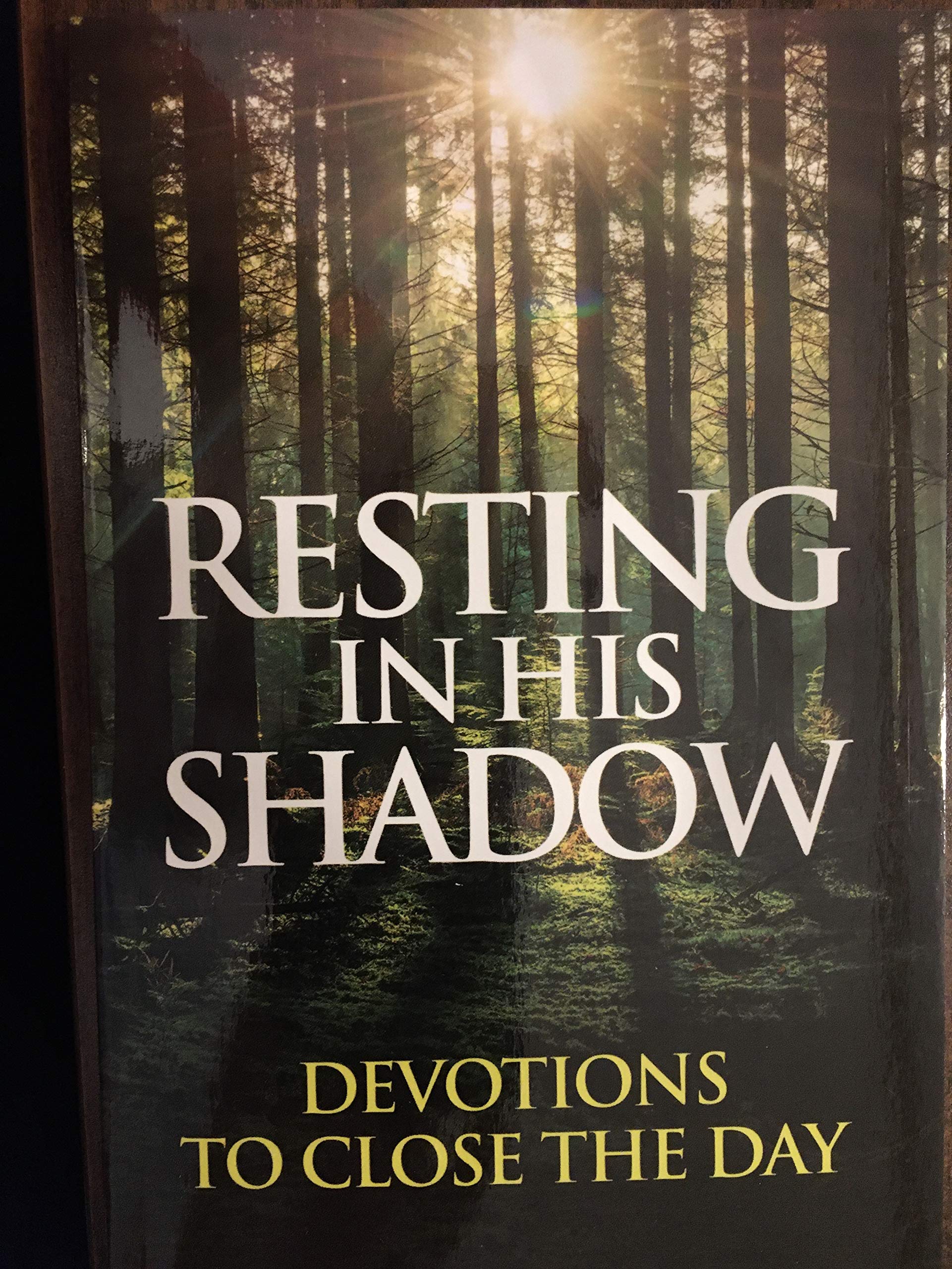 Resting in His Shadow by Criswell Freeman | Goodreads
