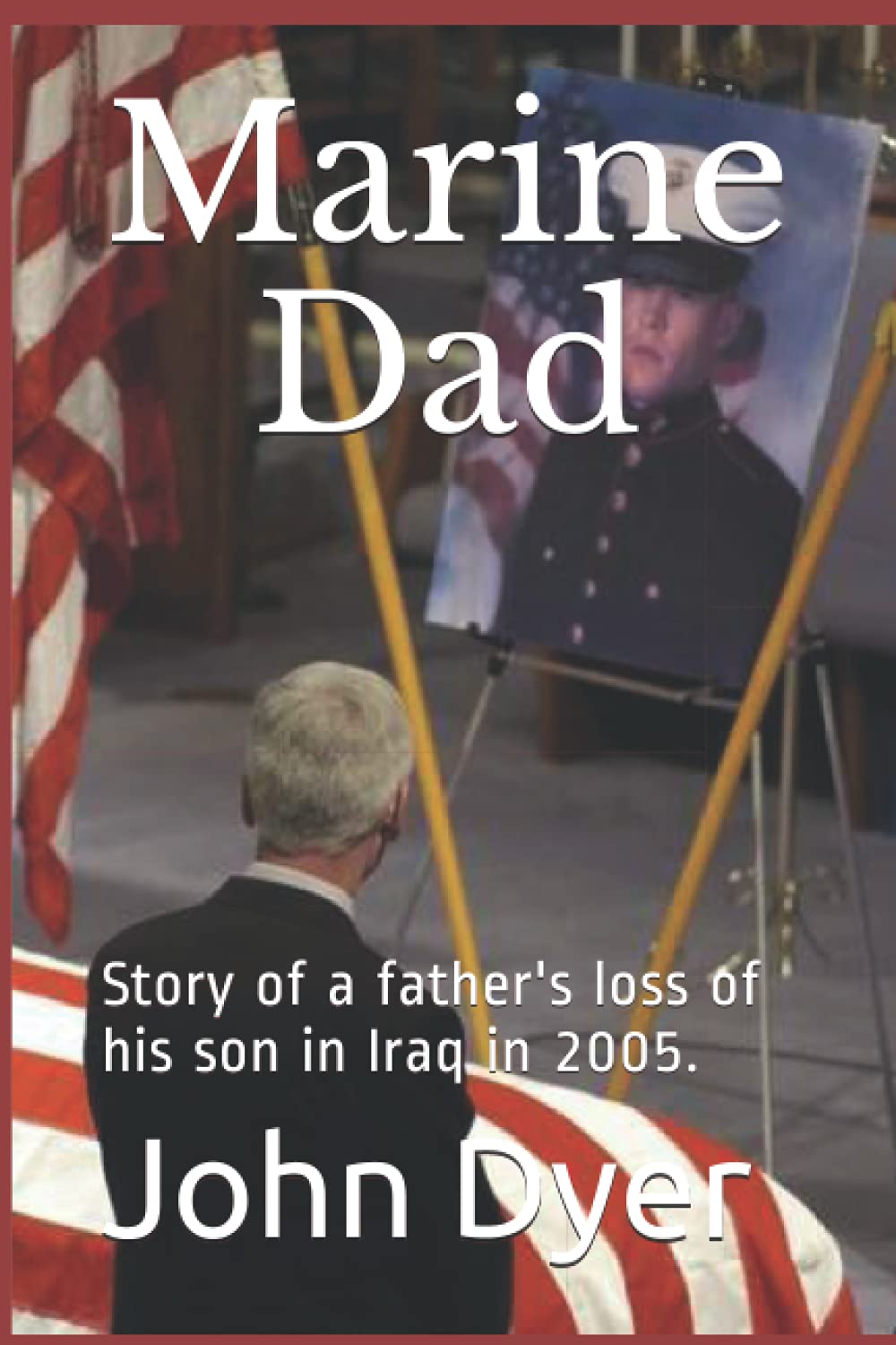 Marine Dad by John Collins Dyer | Goodreads