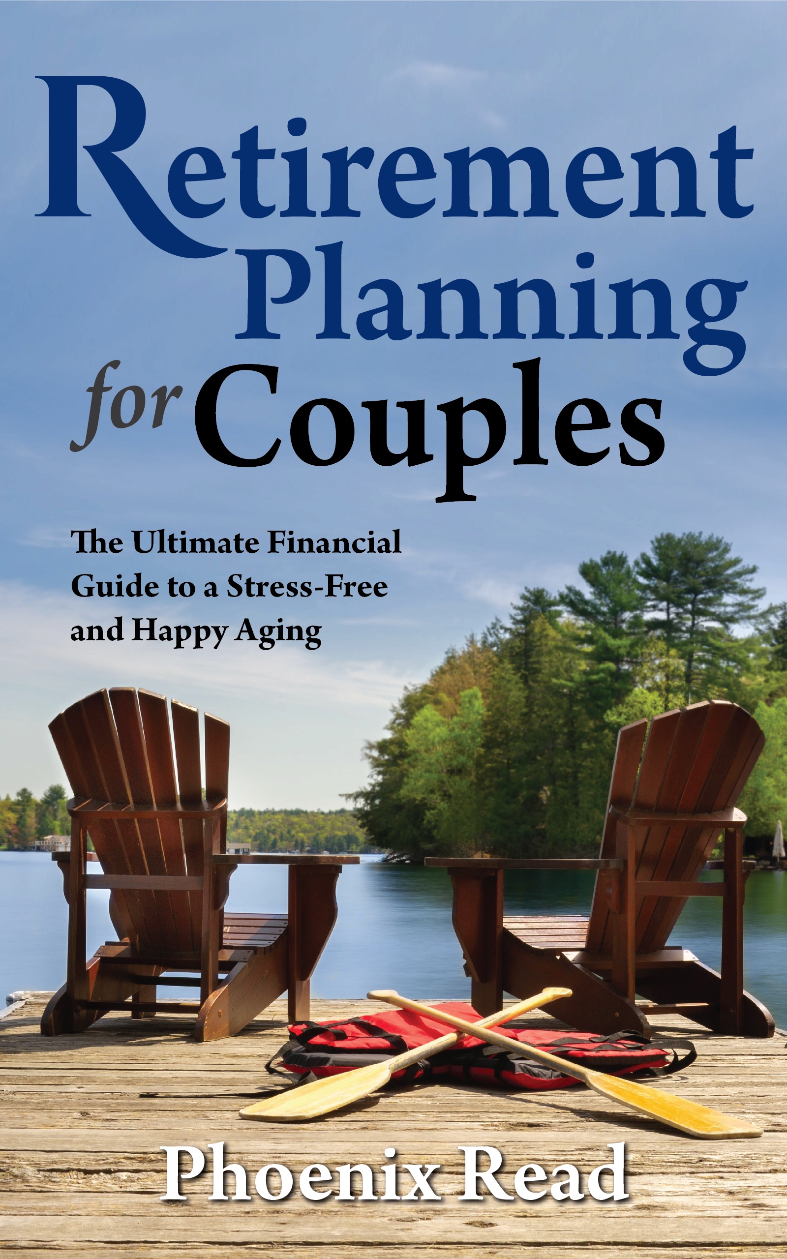 Retirement Planning for Couples. The Ultimate Financial Guide to a ...