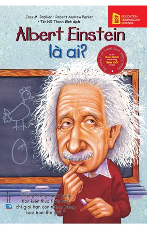 Albert Einstein là ai? by Jess M. Brallier, Robert Andrew Parker ...