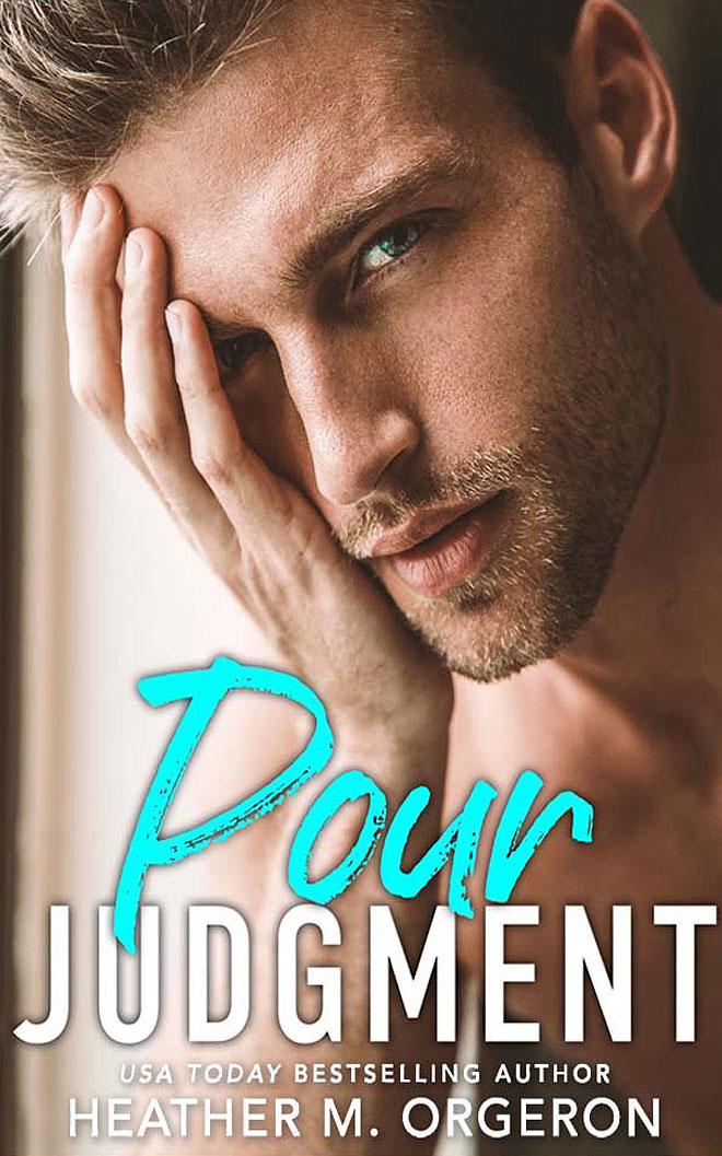 Pour Judgment by Heather M. Orgeron | Goodreads