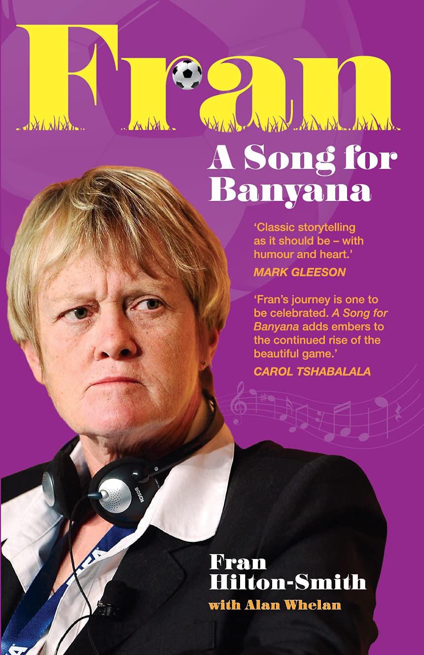 FRAN A Song for Banyana by Fran Hilton-Smith | Goodreads