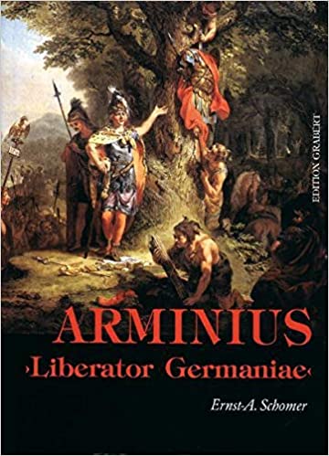 Arminius: Liberator Germaniae by Ernst A. Schomer | Goodreads