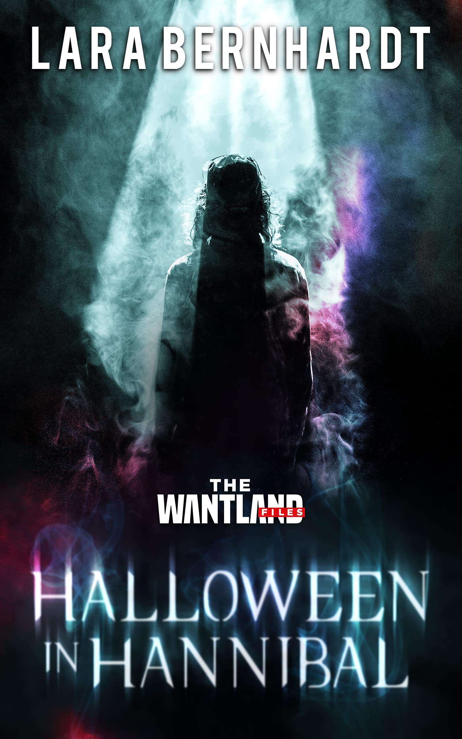 Halloween in Hannibal (The Wantland Files #4) by Lara Bernhardt | Goodreads