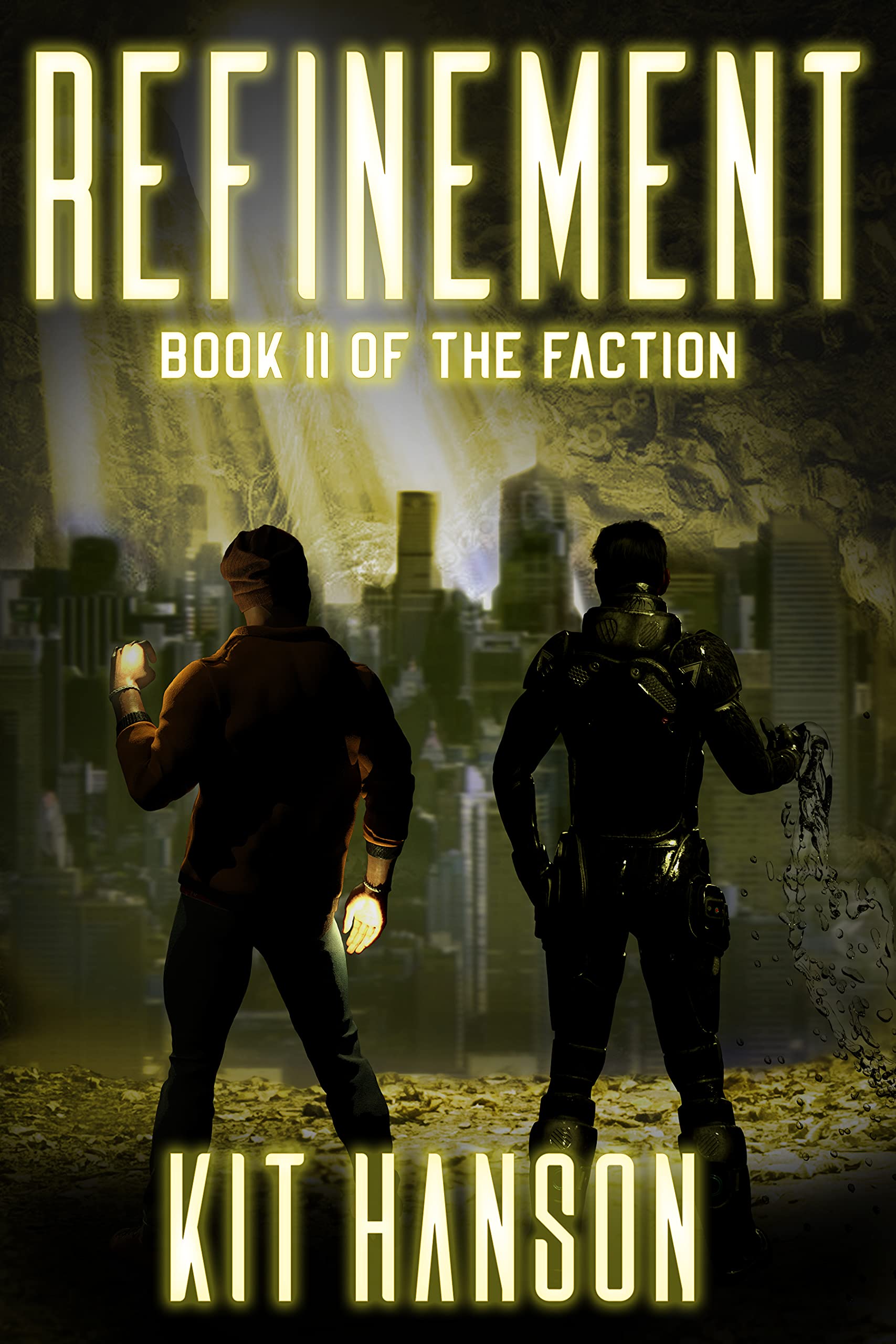 Refinement (The Faction Book 2) by Kit Hanson | Goodreads