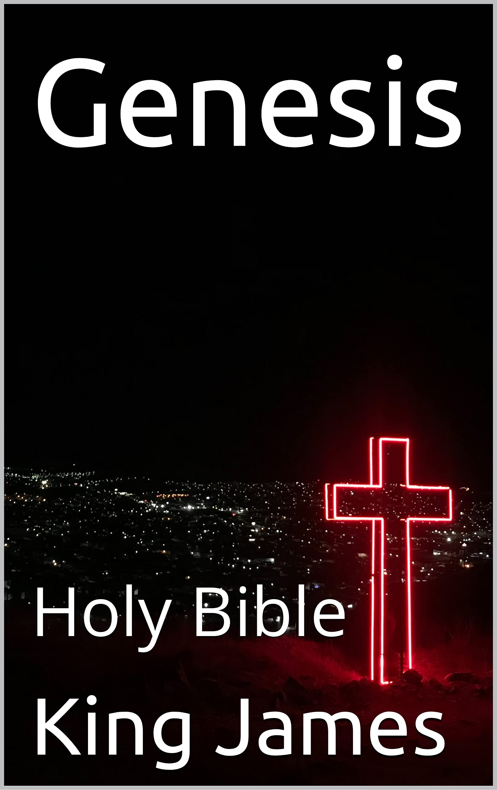Genesis: Holy Bible (King James Bible Book 1) by James VI and I | Goodreads
