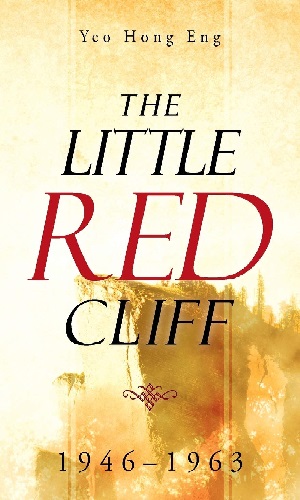 The little red cliff: 1946-1963 by Yeo Hong Eng | Goodreads