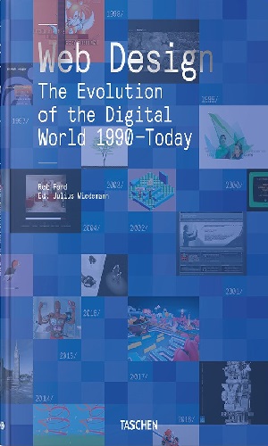 Web Design: The Evolution of the Digital World 1990–Today by Rob Ford ...