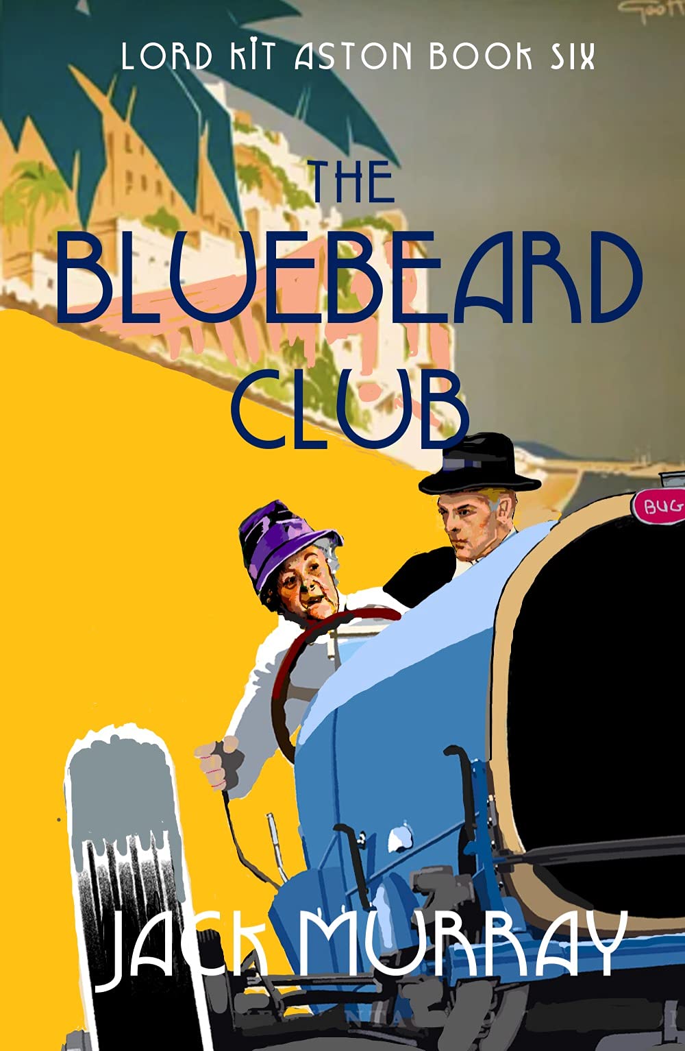 The Bluebeard Club (Lord Kit Aston #6) by Jack Murray | Goodreads