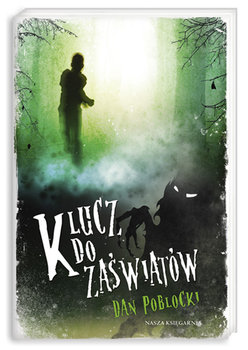 Klucz do zaświatów by Dan Poblocki | Goodreads