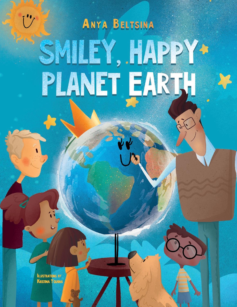 Smiley, Happy Planet Earth by Anya Beltsina | Goodreads