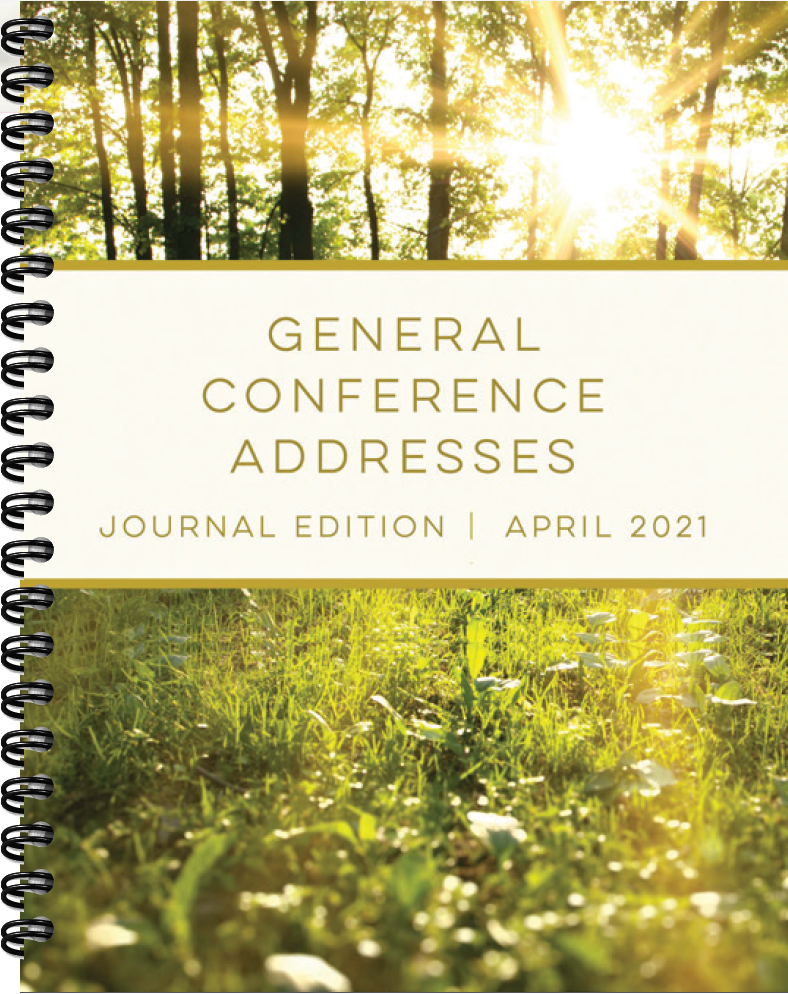 General Conference Addresses, Journal Edition, April 2021 by Various ...