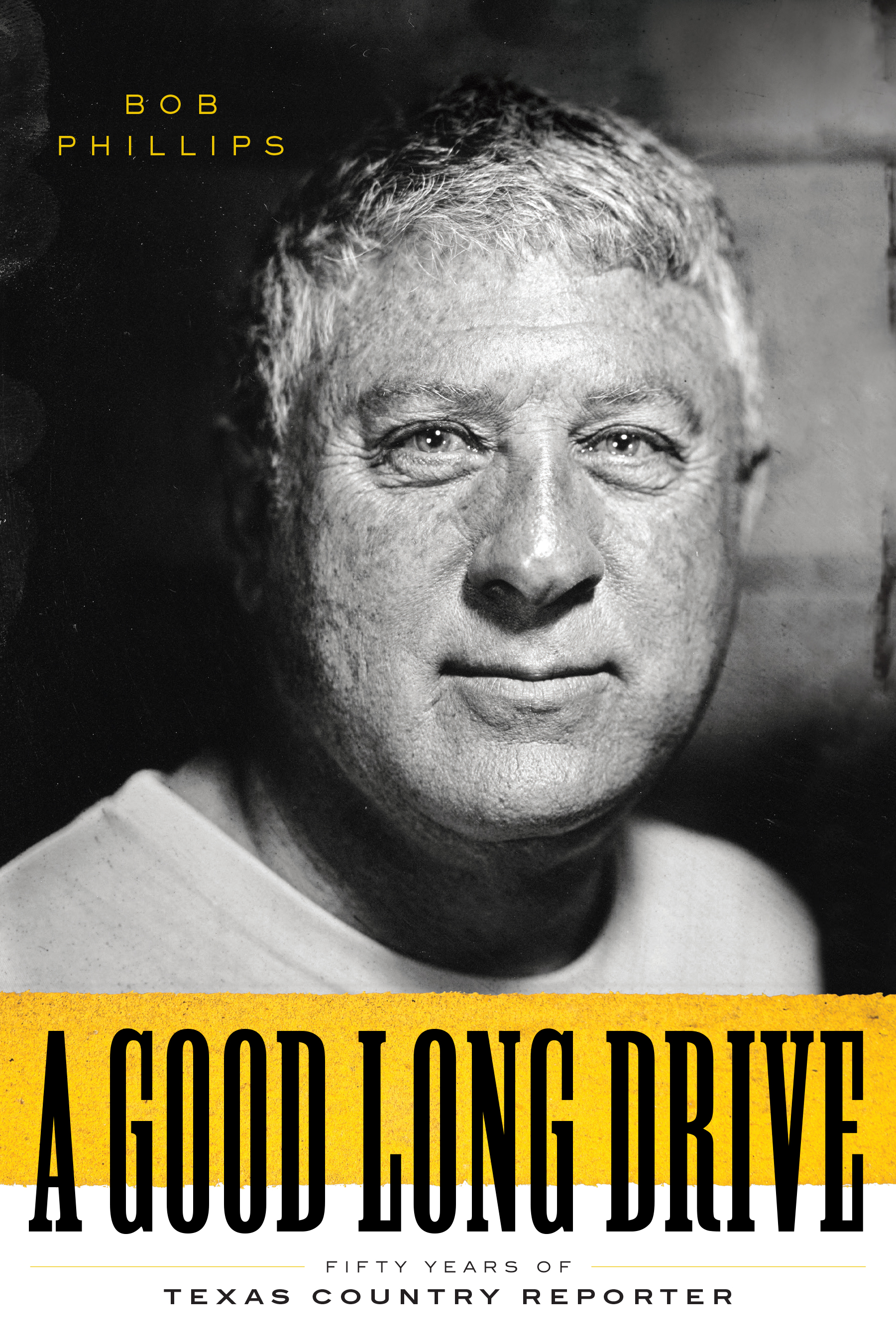 A Good Long Drive: Fifty Years of Texas Country Reporter by Bob ...