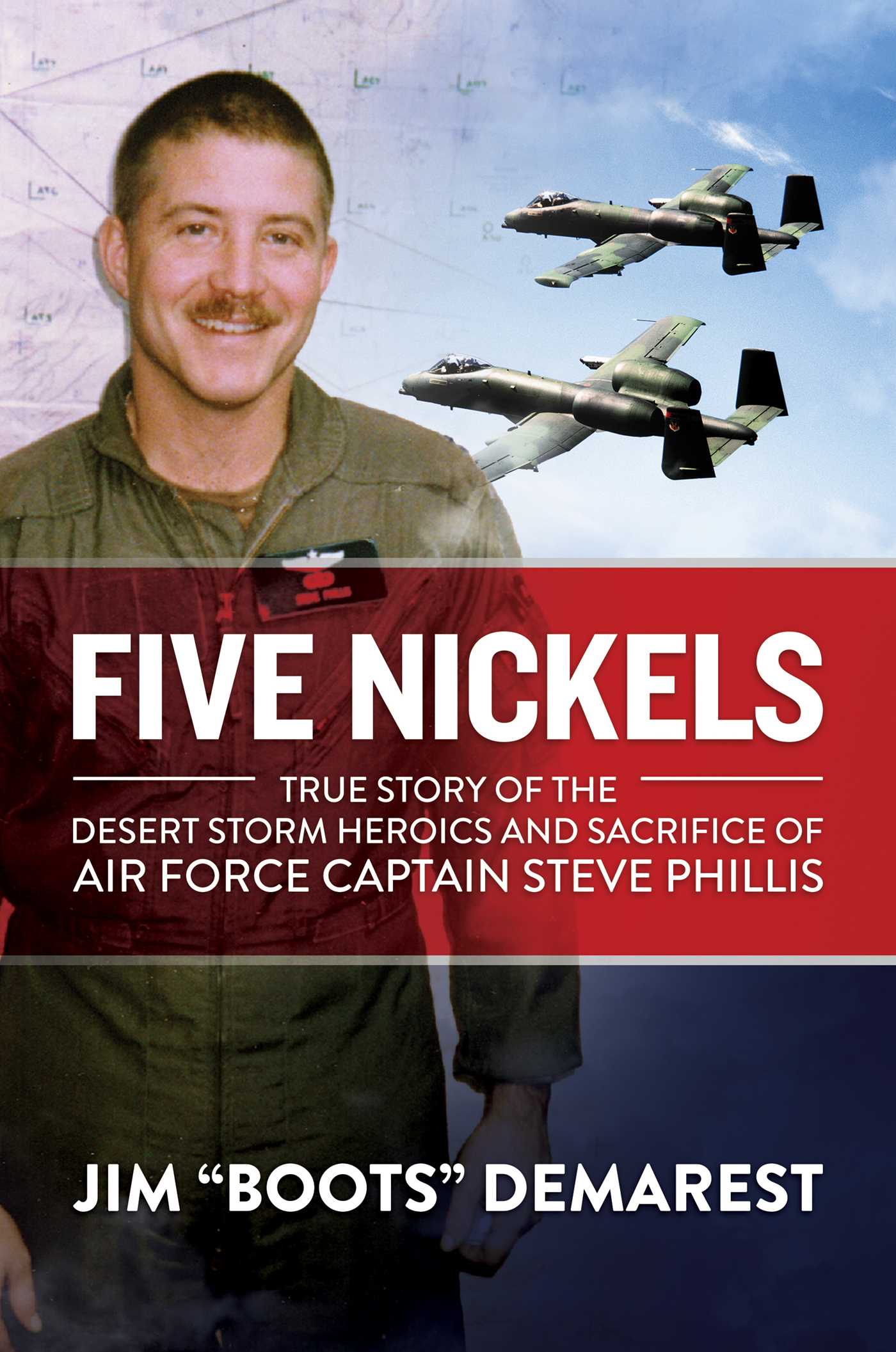 Five Nickels: True Story of the Desert Storm Heroics and Sacrifice of ...