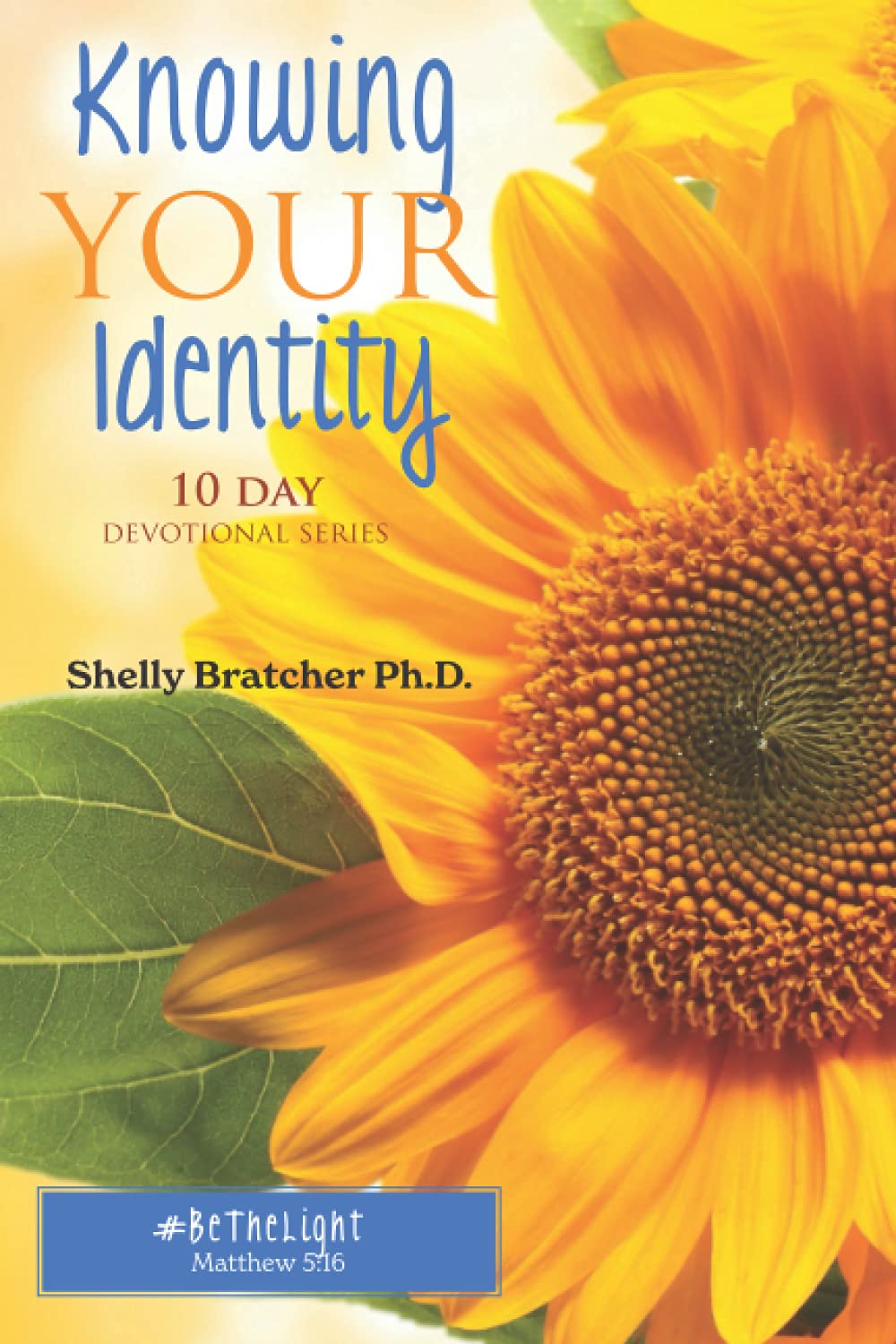 Knowing Your Identity: 10 Day Devotional Series by Shelly Ranan ...