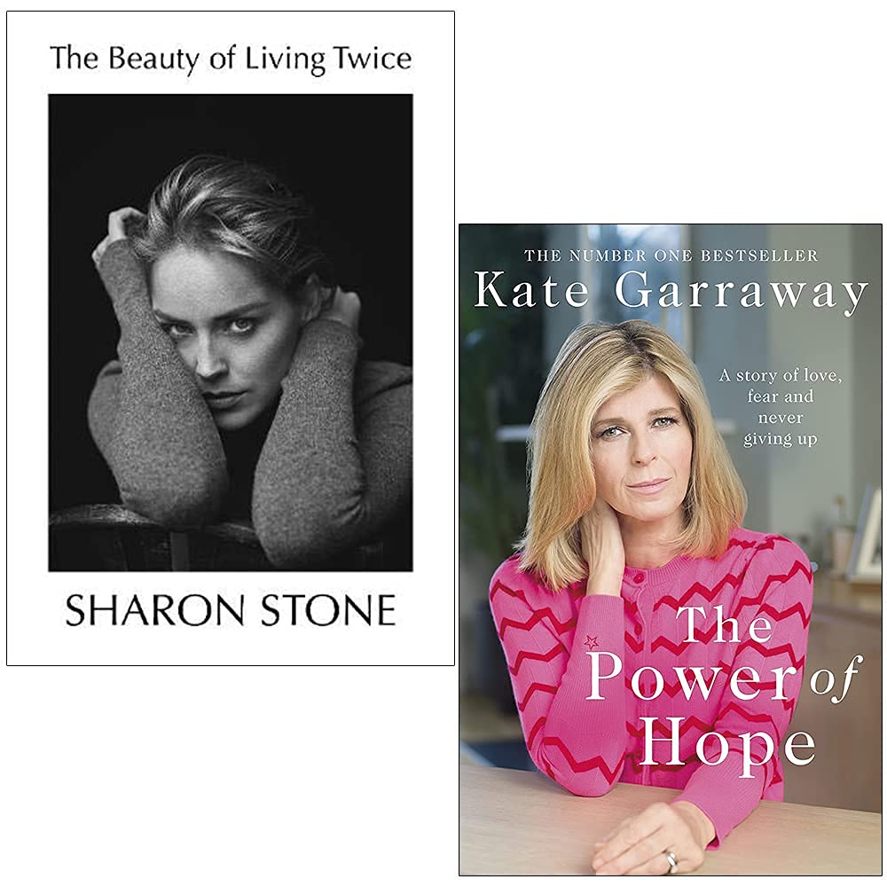 The Beauty of Living Twice By Sharon Stone & The Power Of Hope By Kate ...