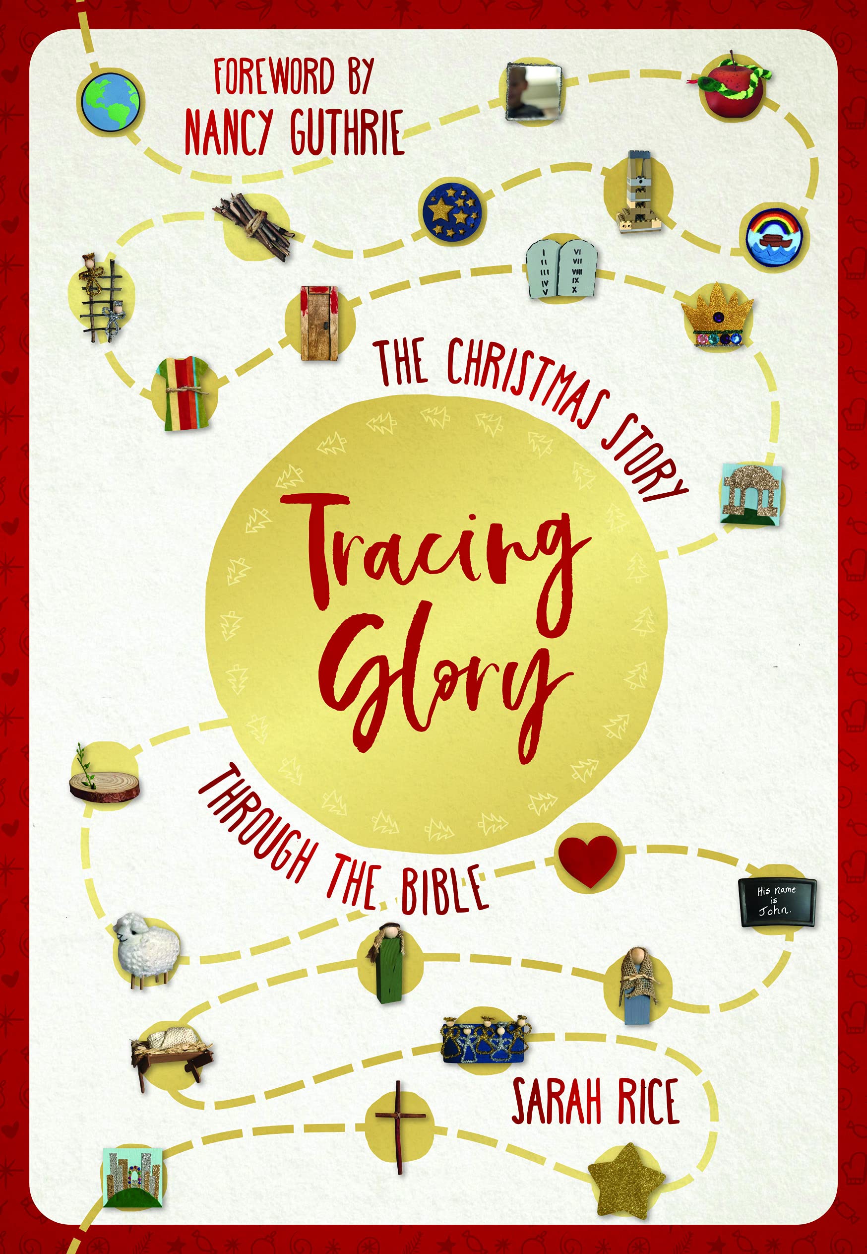 Tracing Glory: The Christmas Story Through the Bible by Sarah Rice ...