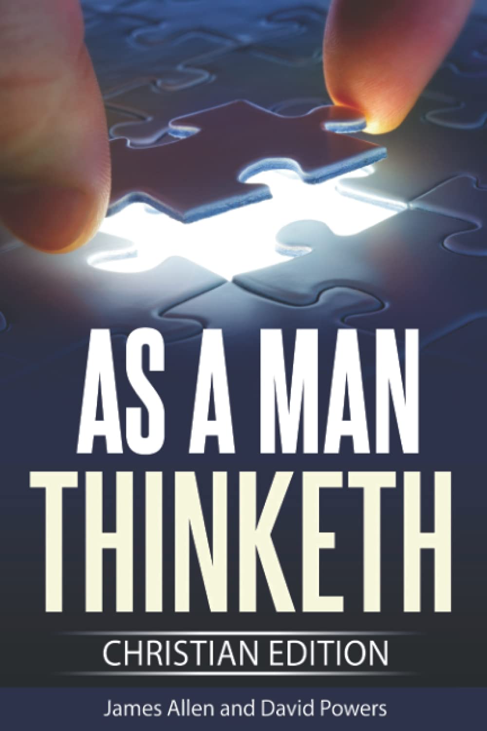 As a Man Thinketh: Christian Edition by James Allen | Goodreads