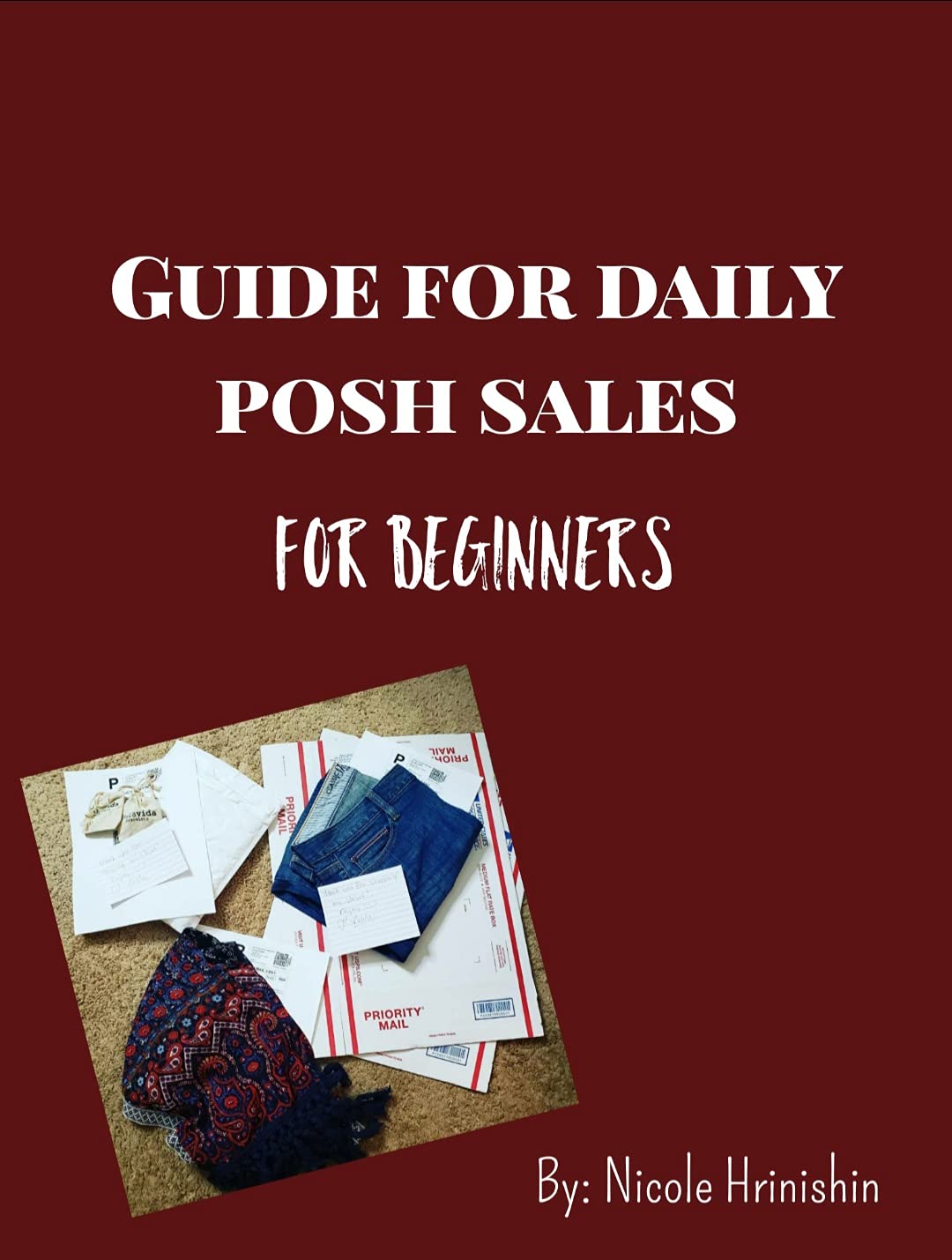 Guide for Daily Posh Sales: For Beginners by Nicole Hrinishin | Goodreads