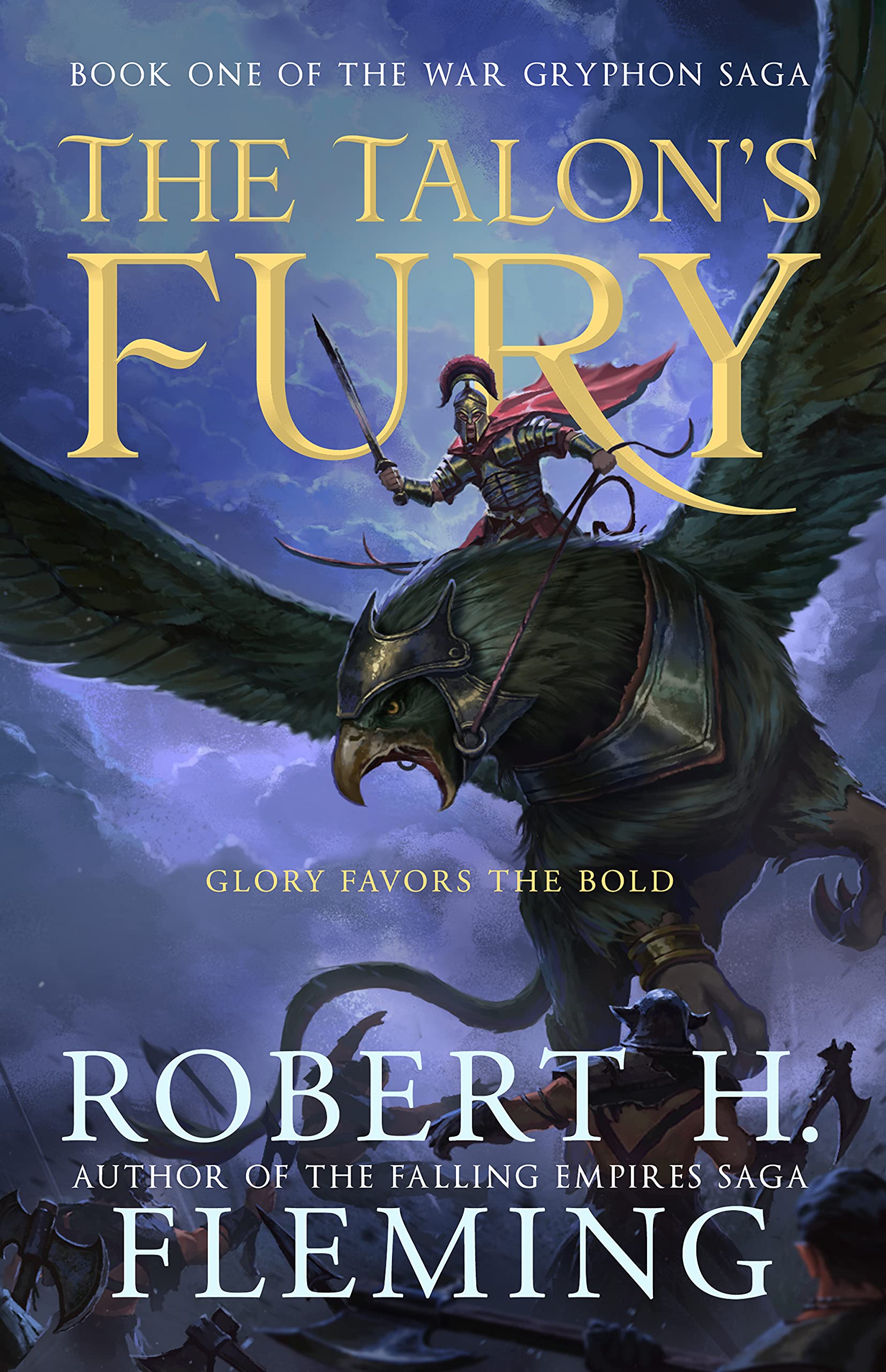 The Talon's Fury (The War Gryphon Saga #1) by Robert H. Fleming | Goodreads