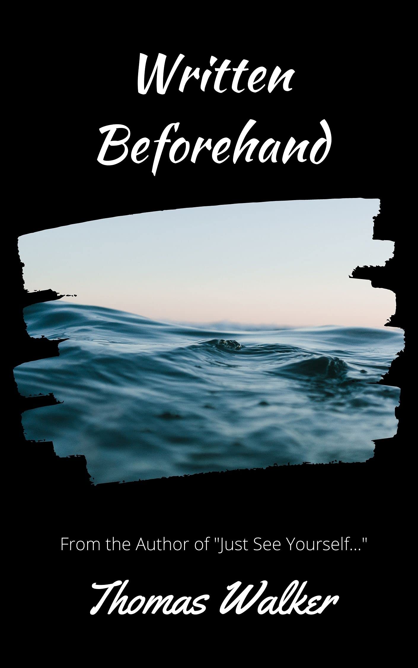 Written Beforehand (Between The Verses Book 1) by Thomas Walker | Goodreads