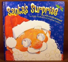 Santa's Surprise: A Pop-Up Storybook by Keith Faulkner | Goodreads