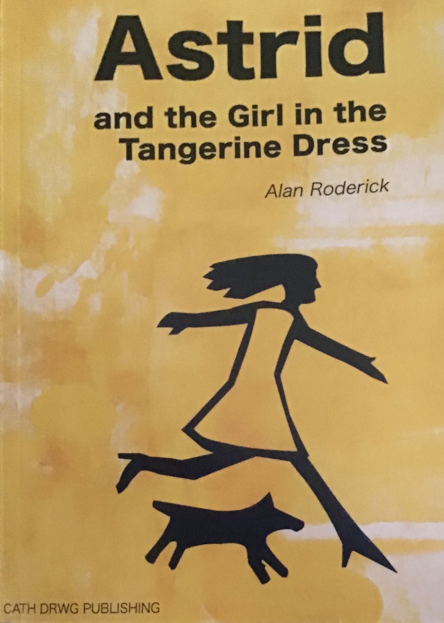 Astrid and the Girl in the Tangerine Dress by Alan Roderick | Goodreads