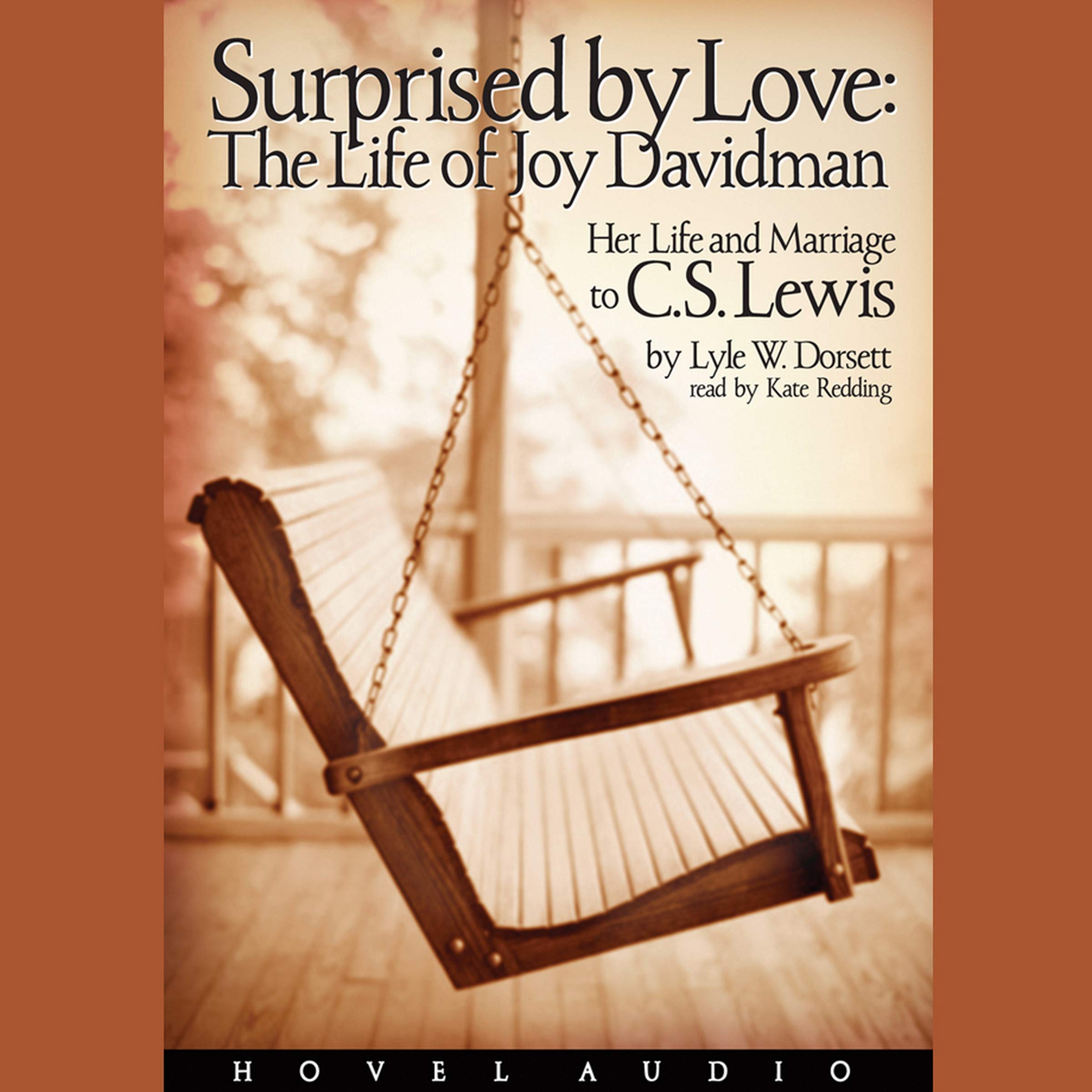 Surprised by Love: Her Life and Marriage to C.S. Lewis by Lyle W ...