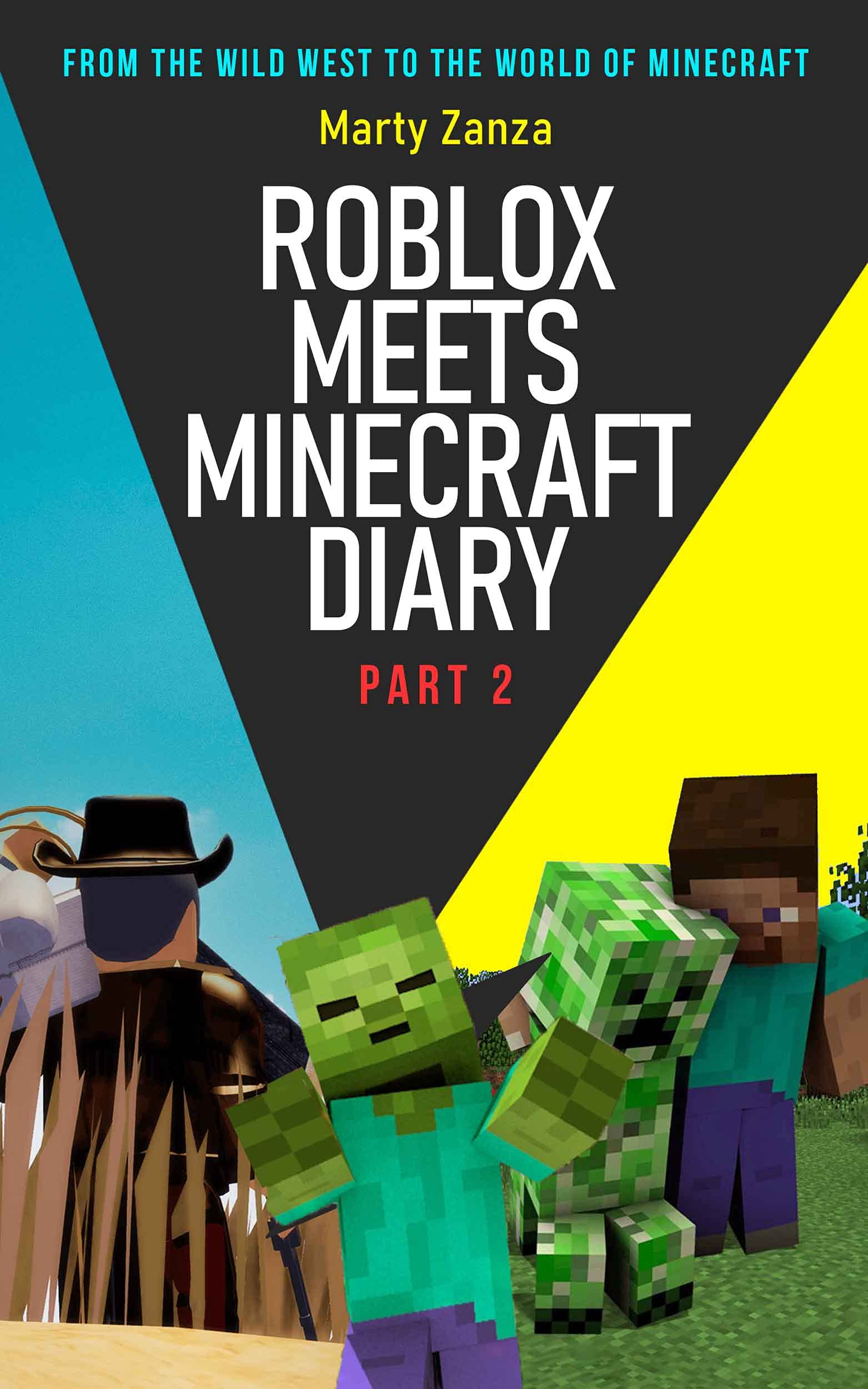 Roblox Meets Minecraft Diary: Part 2: From the Wild West to the World ...