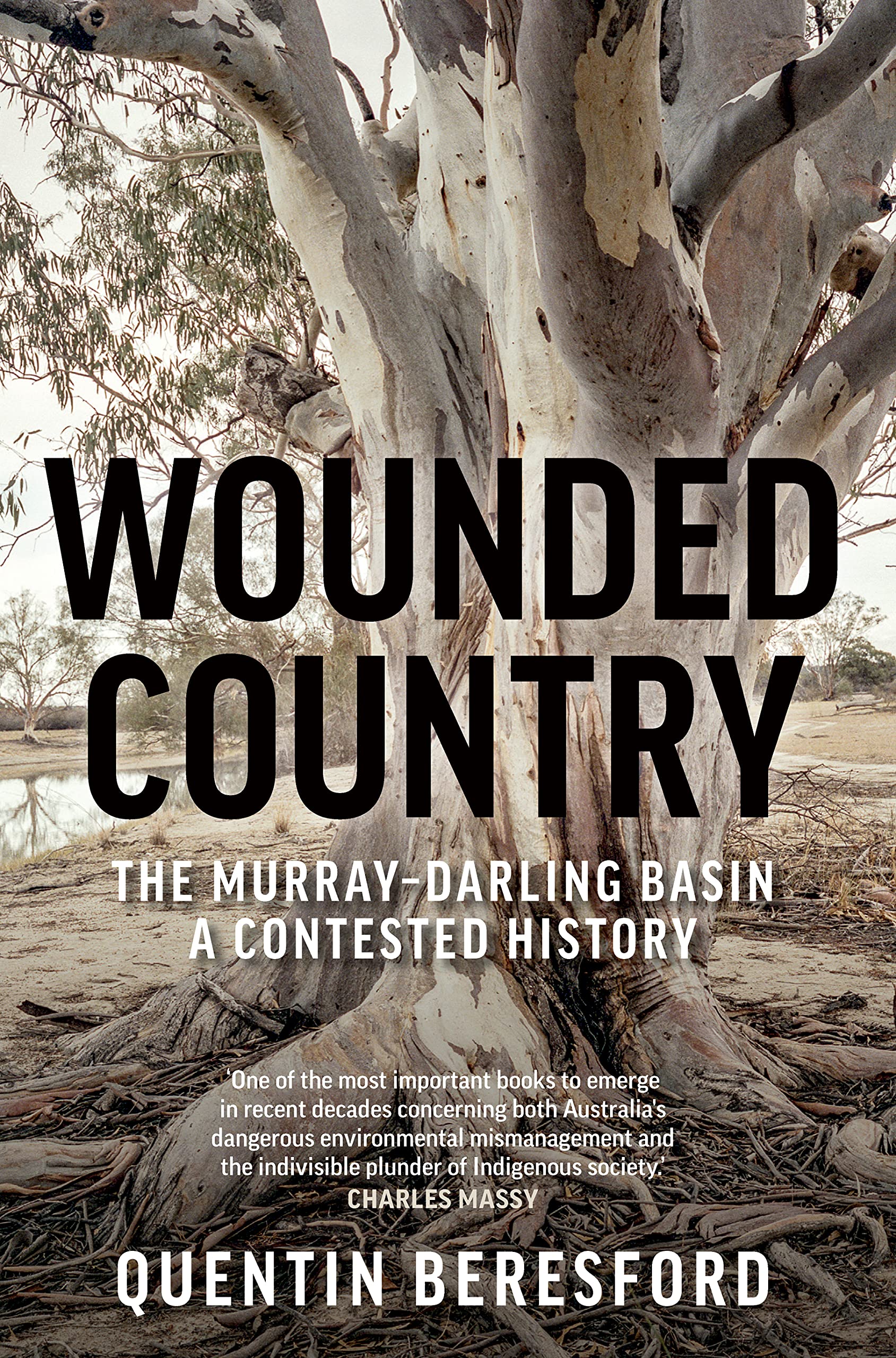 Wounded Country: The Murray–Darling Basin – a contested history by ...