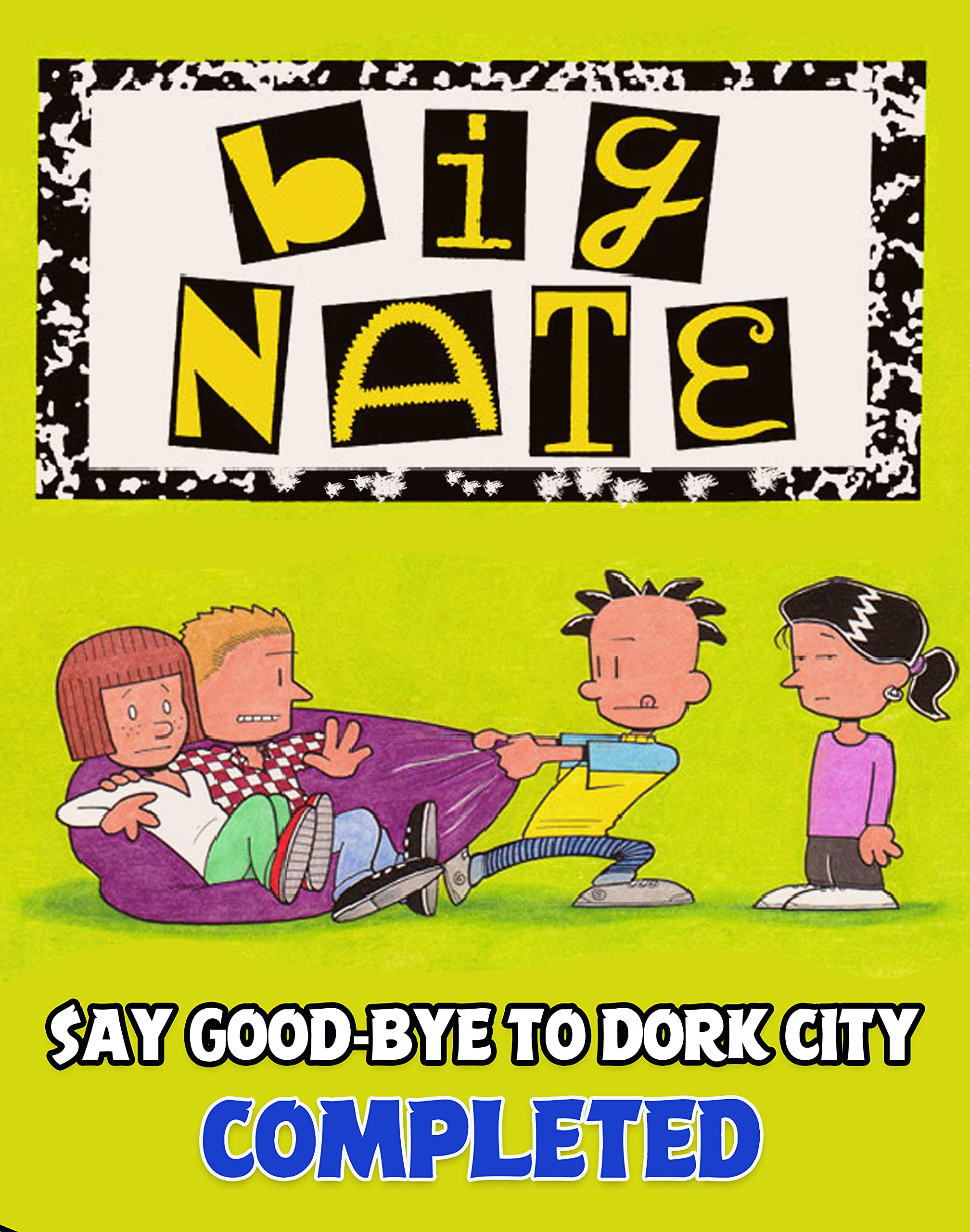 Say-Goodbye To Dork-City!!: Bignaatte: Complete-All-in-one-Book by ...