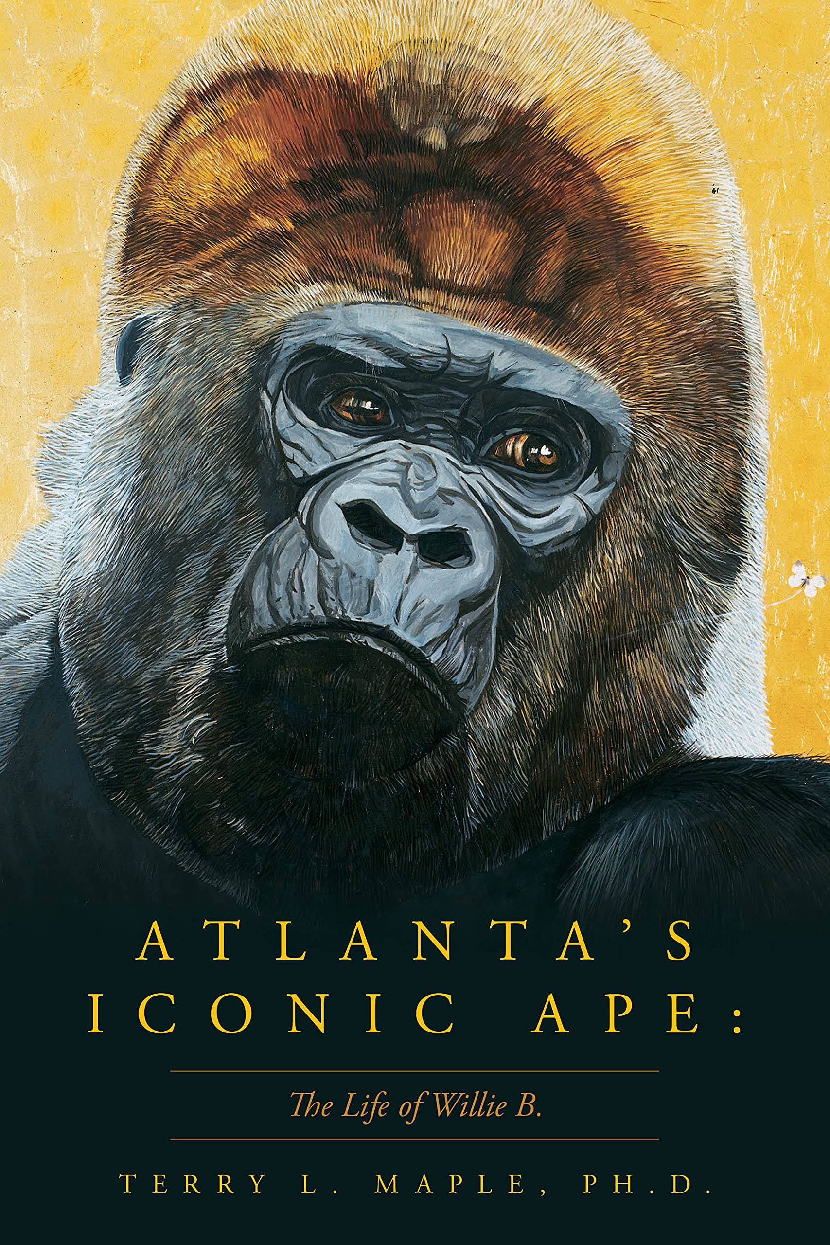 Atlanta’s Iconic Ape: The Life of Willie B. by Terry L. Maple | Goodreads