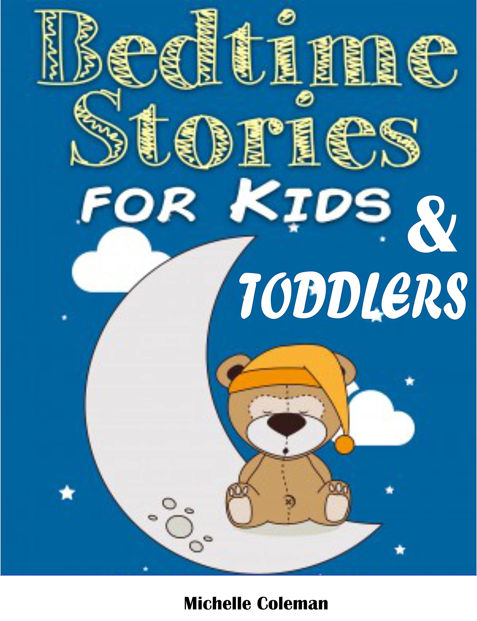 Bedtime Stories for Kids and Toddlers by Michelle Coleman | Goodreads