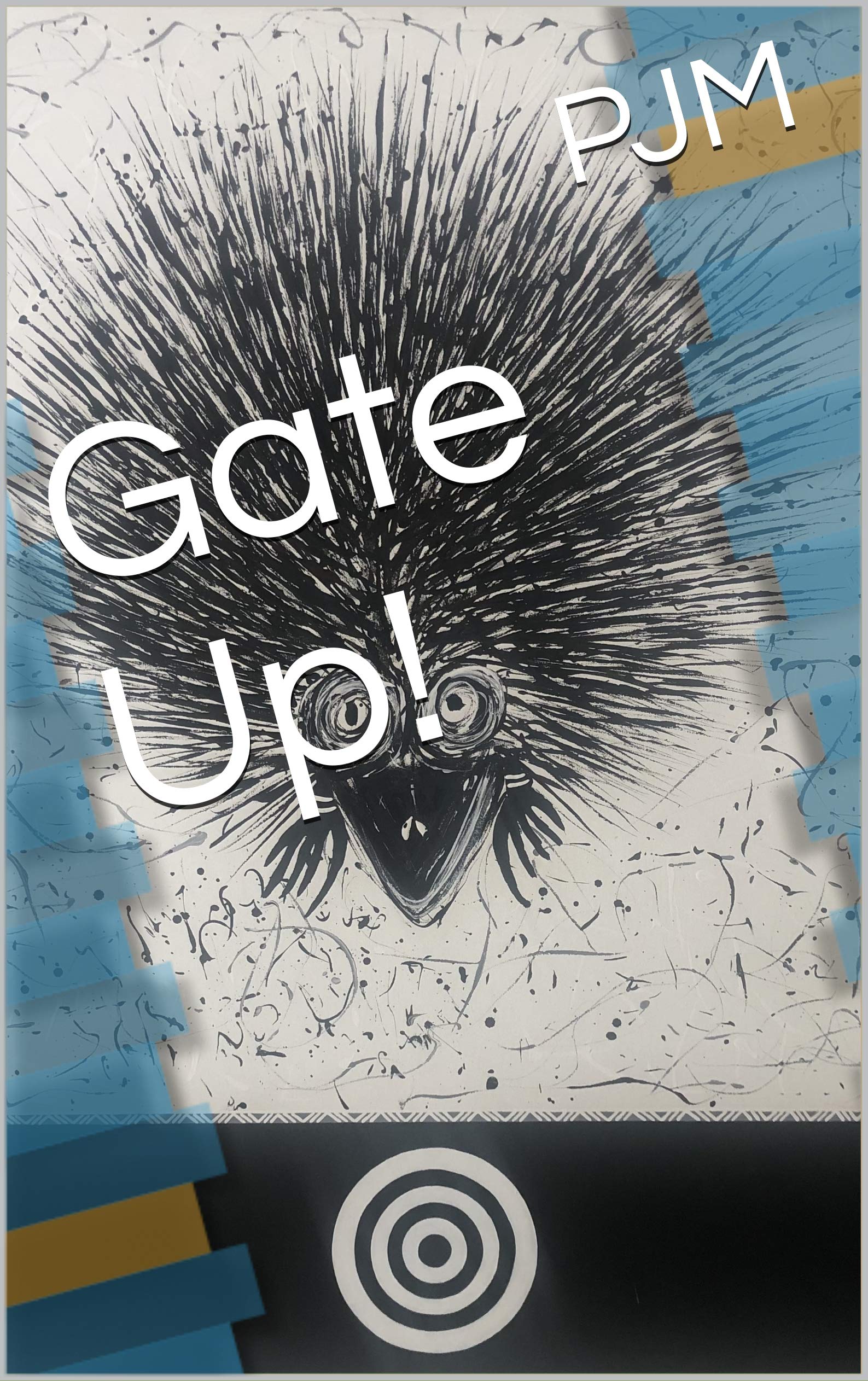 Gate Up! by PJM | Goodreads