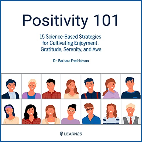Positivity 101: 15 Science-Based Strategies for Cultivating Enjoyment ...